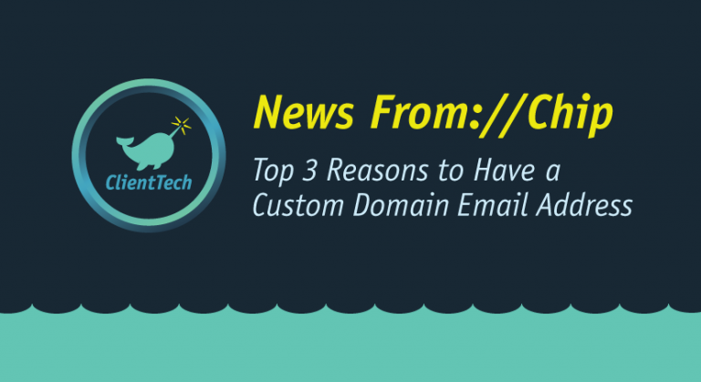 Top 3 Reasons to have a Custom Domain Email Address - ClientTech