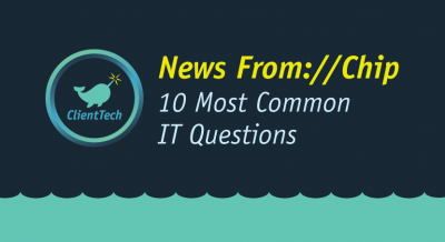 10 Most Common IT Questions - ClientTech